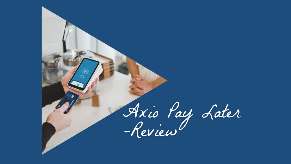 Axio Pay Later Review - PuneInvest